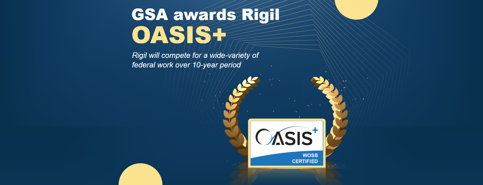 Rigil secures GSA OASIS+ Woman-Owned Small Business set-aside contract - Rigil